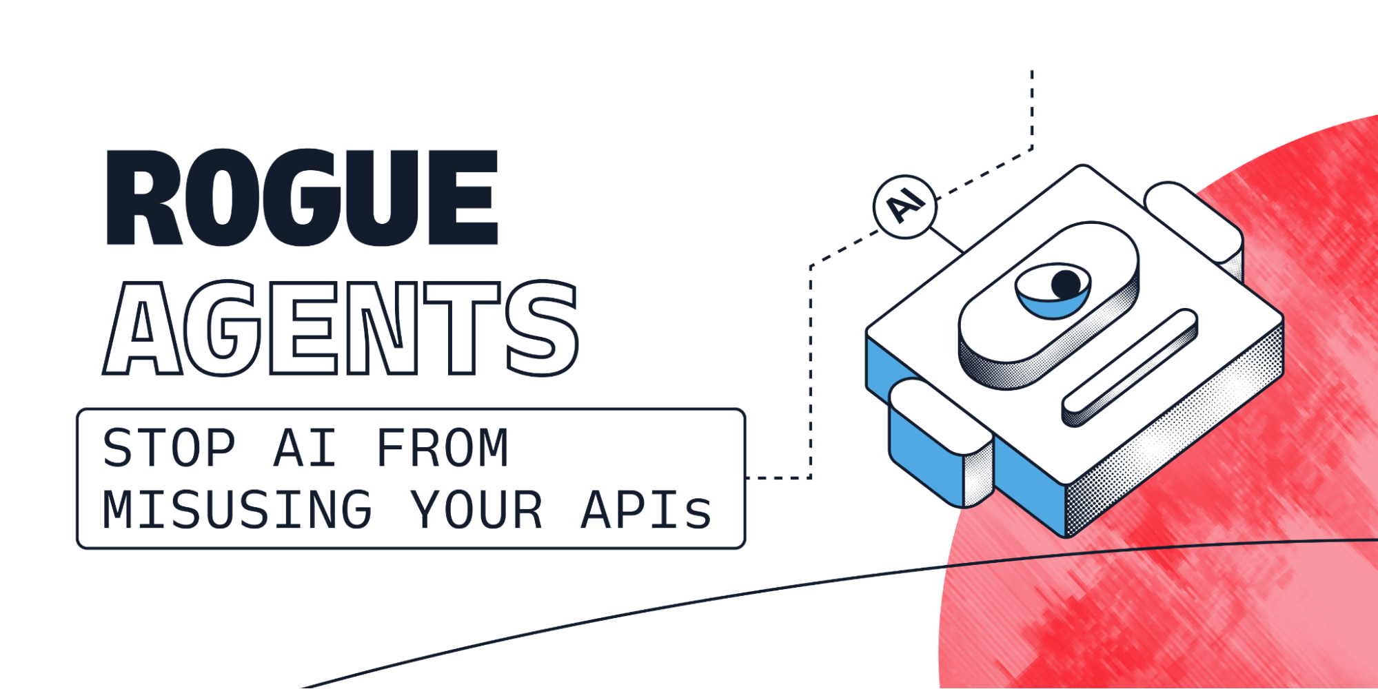 Rogue Agents: Stop AI From Misusing Your APIs | Twilio