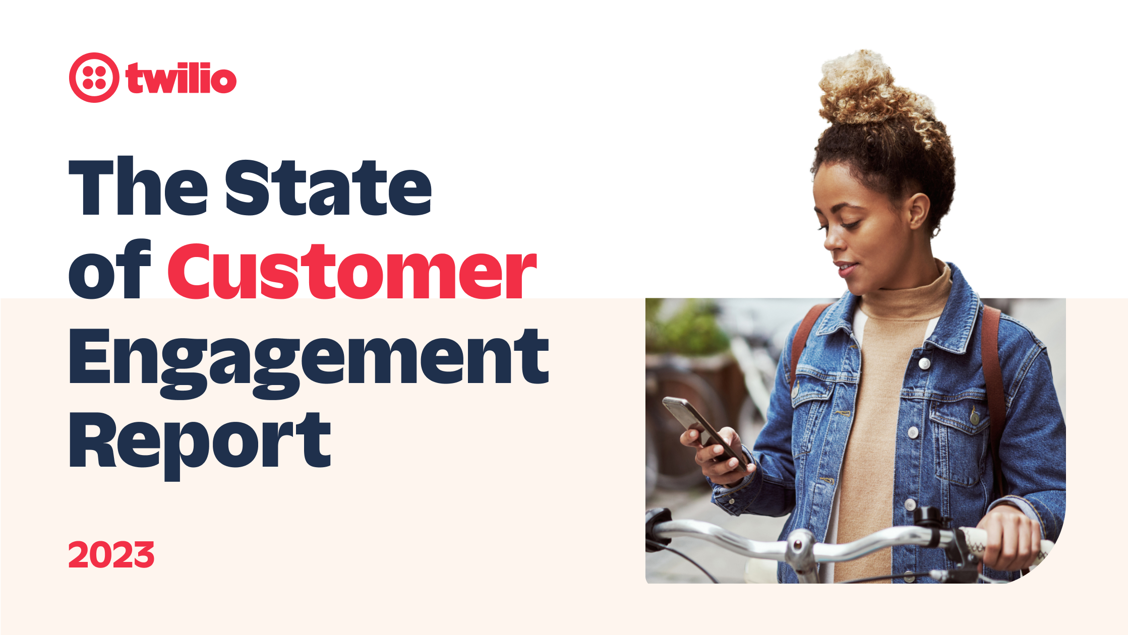 2023 Twilio State of Customer Engagement Report